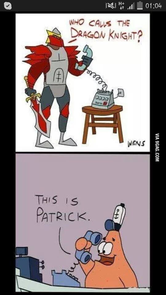 Dota Dragon Knight Calls Patrick - 9GAG