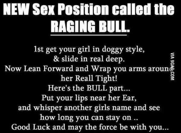 Raging bull position . - 9GAG