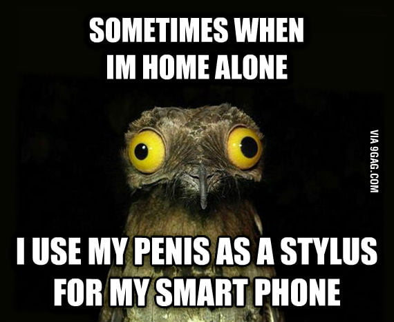 Only sometimes - 9GAG