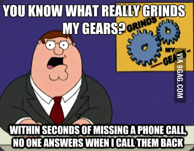 Answer your god damn phone! - 9GAG