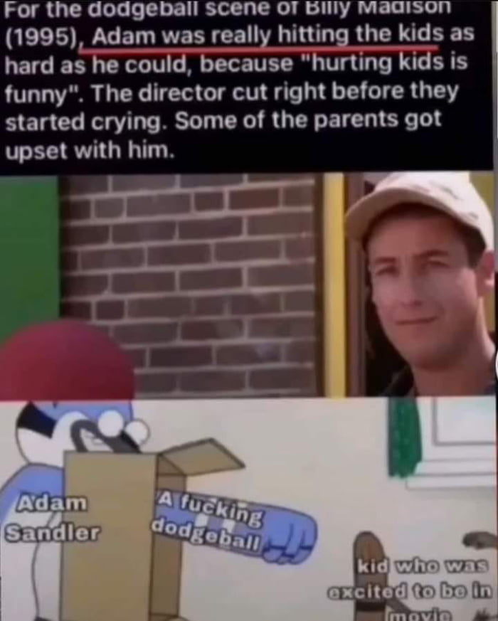 Adam Sandler is a method actor - 9GAG