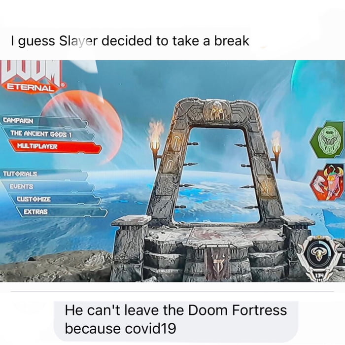 The Doom Slayer needs a break sometimes - 9GAG