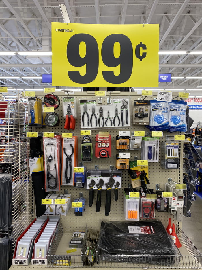 Harbor freight. Huge 99c sign but nothing is actually 99c - 9GAG