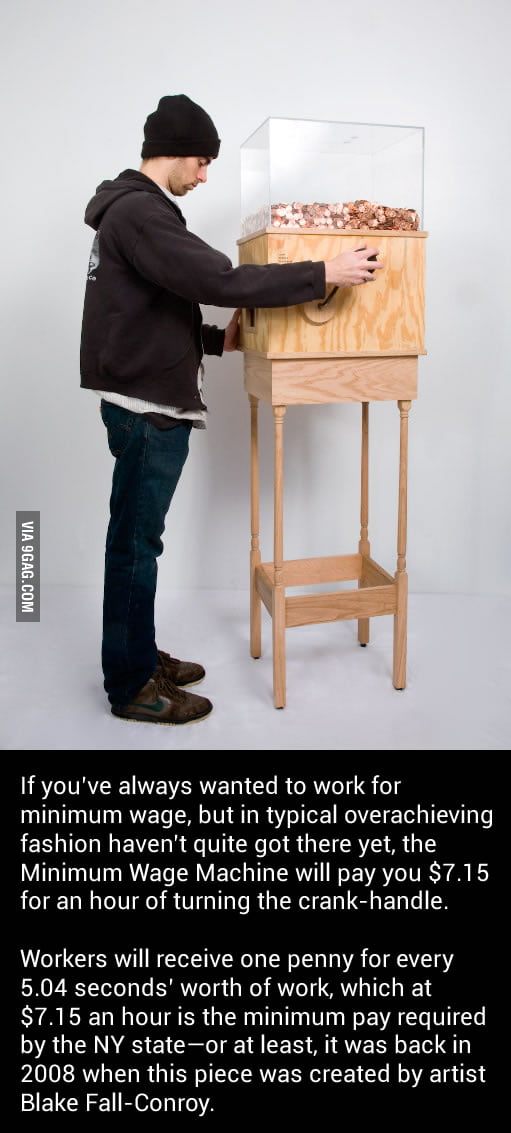 The minimum wage machine. - 9GAG