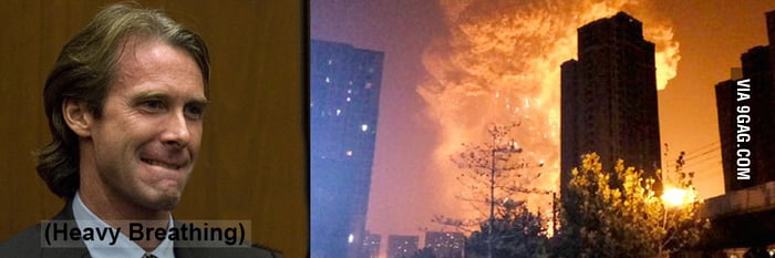 Michael Bay reaction to Tianjin explosions - 9GAG