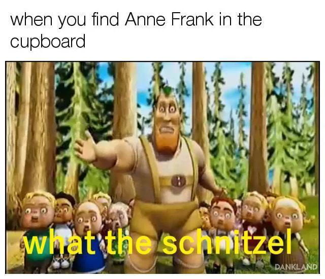 WHAT THE SCHNITZEL - 9GAG