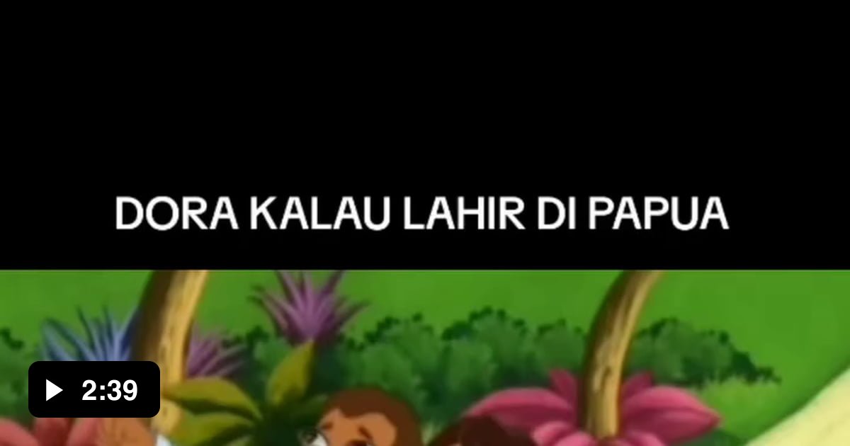 Papuanese Dora - 9GAG
