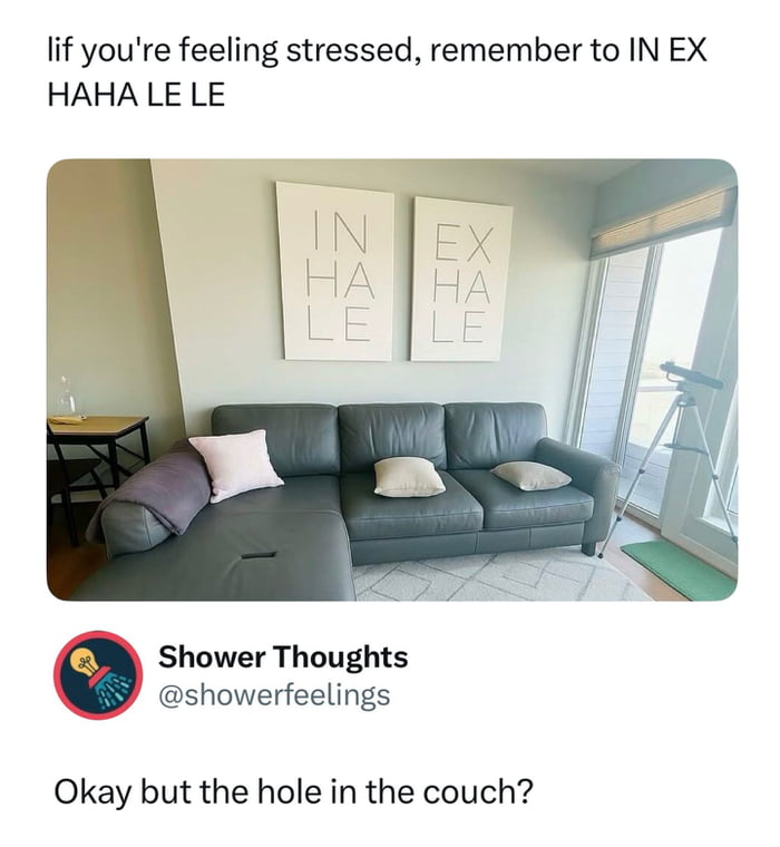 When life gives you lemons, patch your couch. - 9GAG