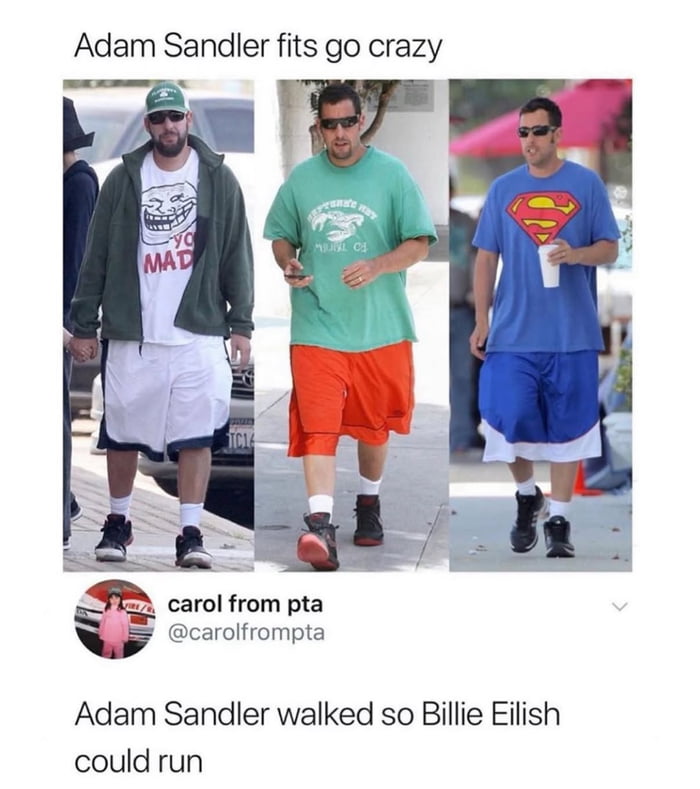 Who knew Adam Sandler was the original fashion icon? - 9GAG