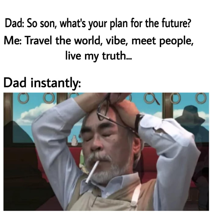 When your future plans involve more vibes than vocational training. - 9GAG