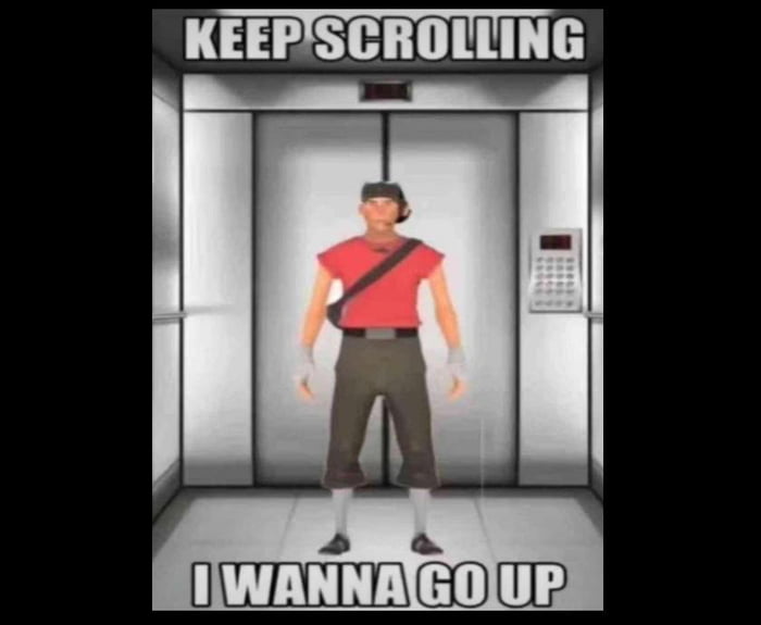 Okay, okay, I'm scrolling up now - 9GAG