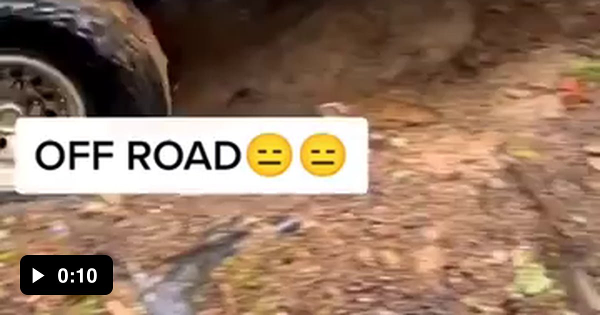 Getting a little too much off road experience. - 9GAG