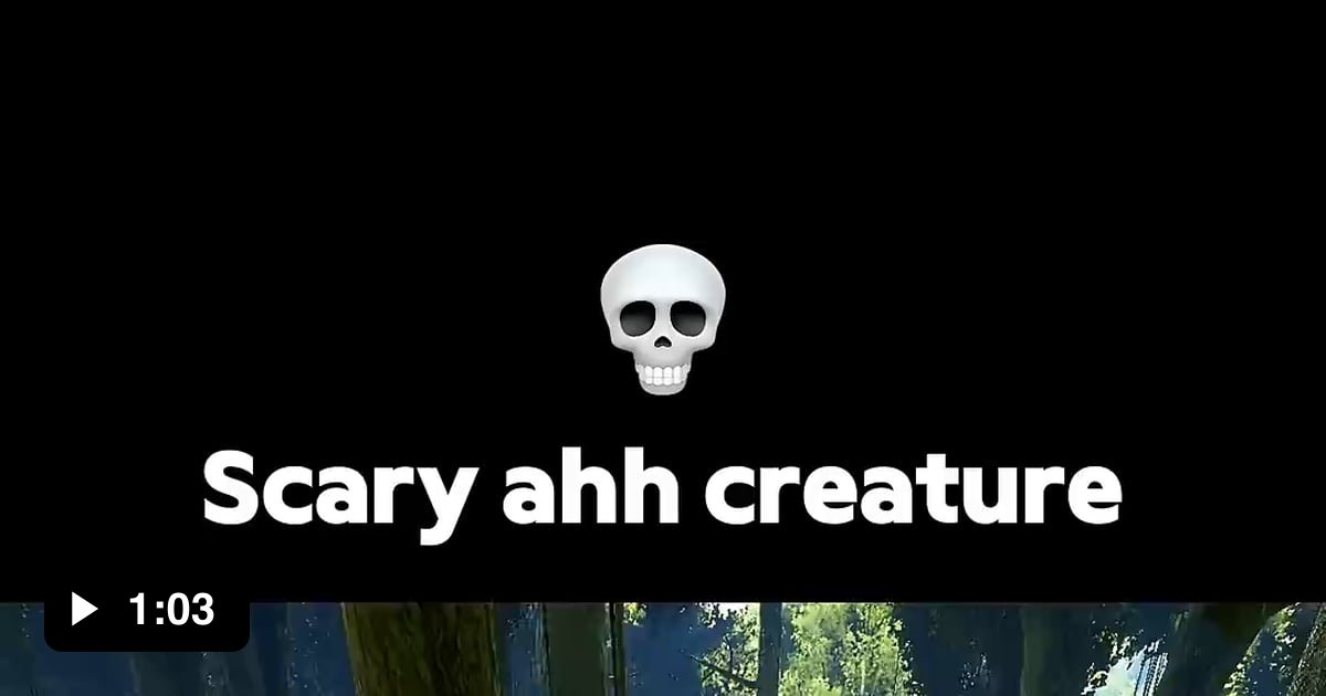 Scarry ahh creature - 9GAG