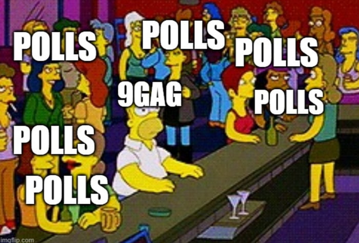 Polls, polls everywhere - 9GAG