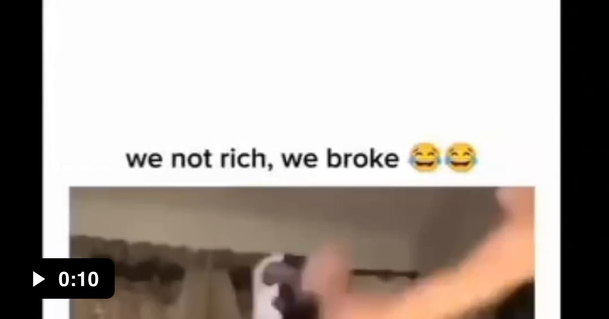 We are not rich, we broke - 9GAG
