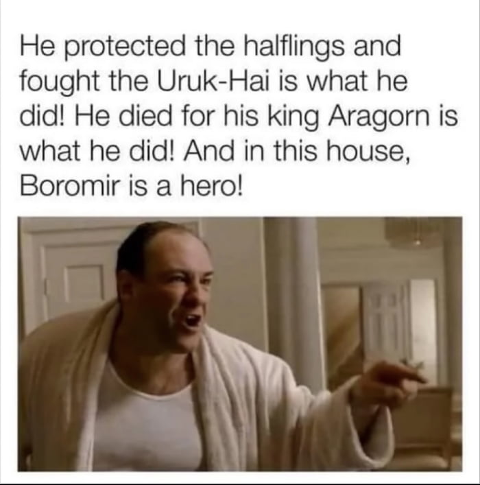 When someone talks shit about my boy boromir - 9GAG