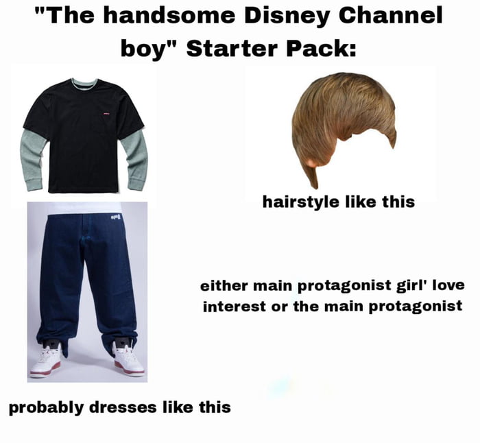 The handsome disney channel boy starter pack - 9GAG