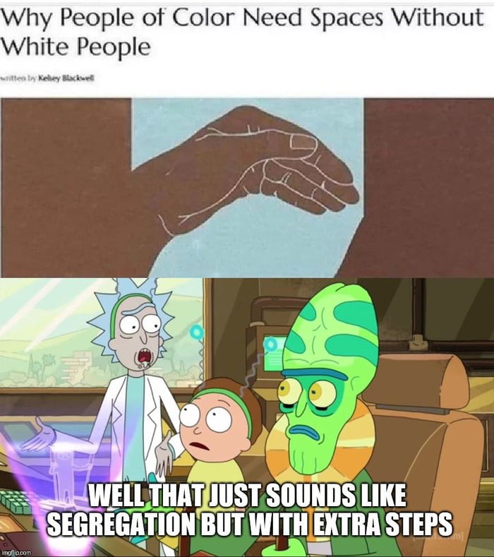 Like a slap in the face to all those who thought against segregation ...