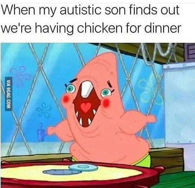 Autism+Chicken=Fun. - 9GAG