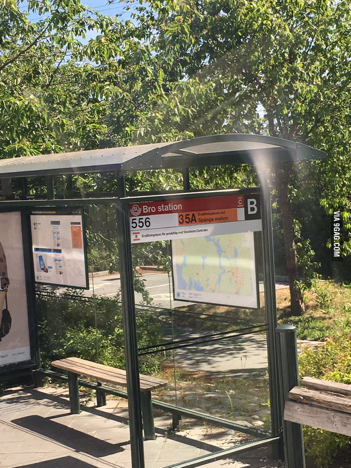 We have a place in Sweden called "Bro station" - 9GAG