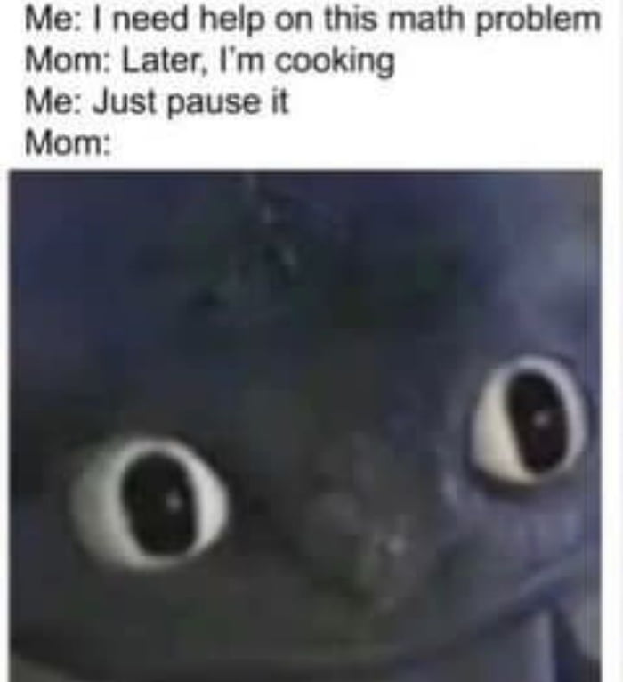 Just pause it - 9GAG