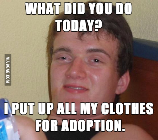 Sister donated clothes to Goodwill this morning - 9GAG