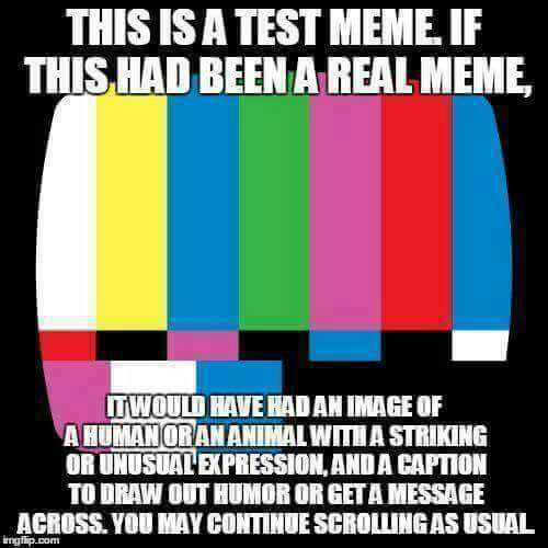 This is only a test meme - 9GAG