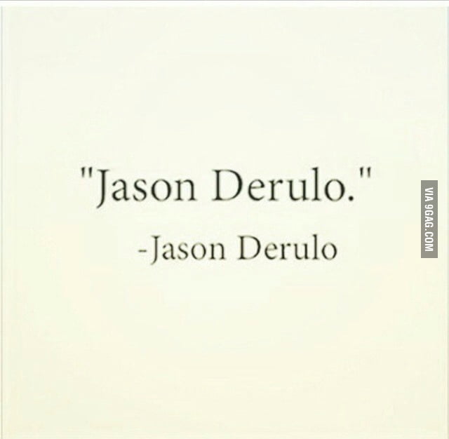 Jason Derulo - 9GAG