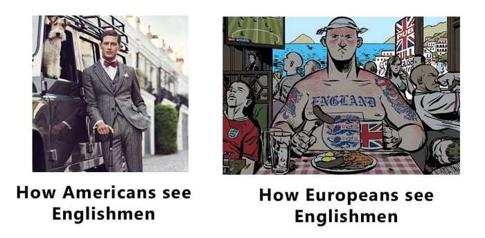 How Americans see English vs Europeans - 9GAG