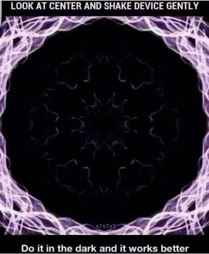 Try to shake it gently. Then fast - 9GAG