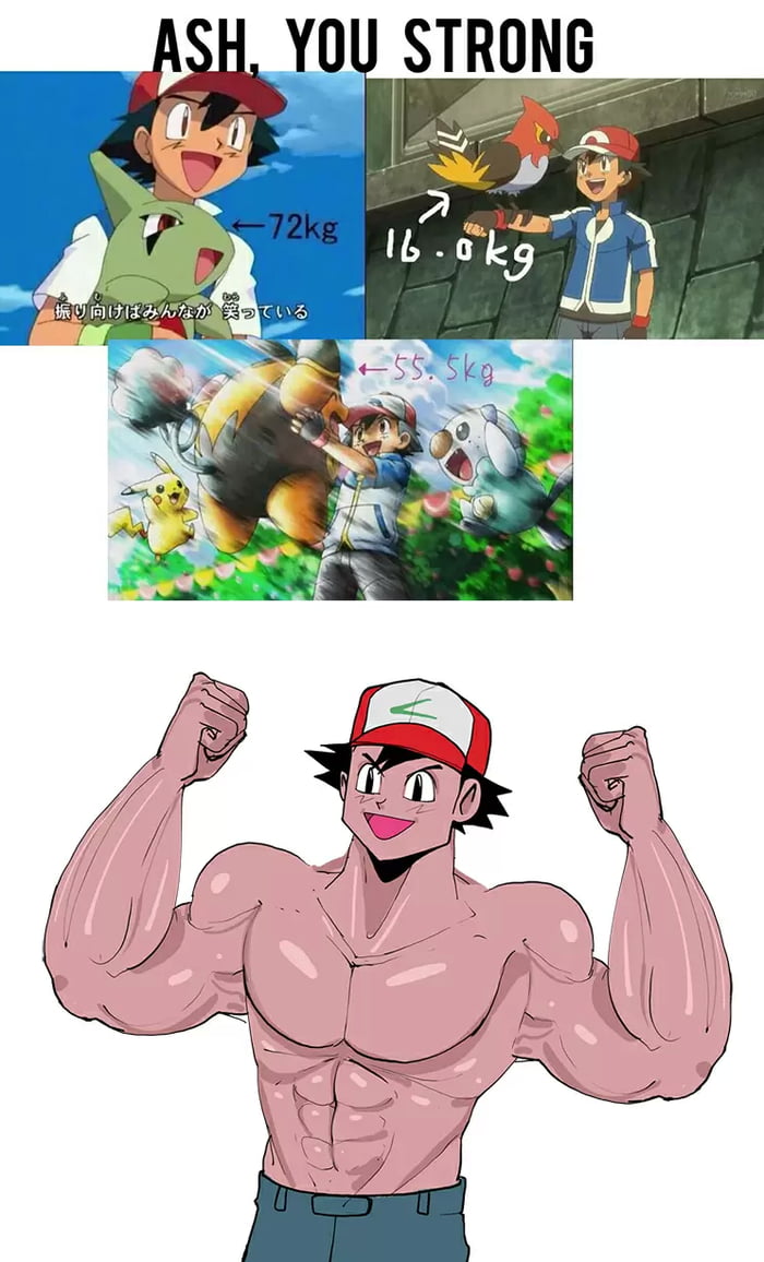 Ash so strong - 9GAG