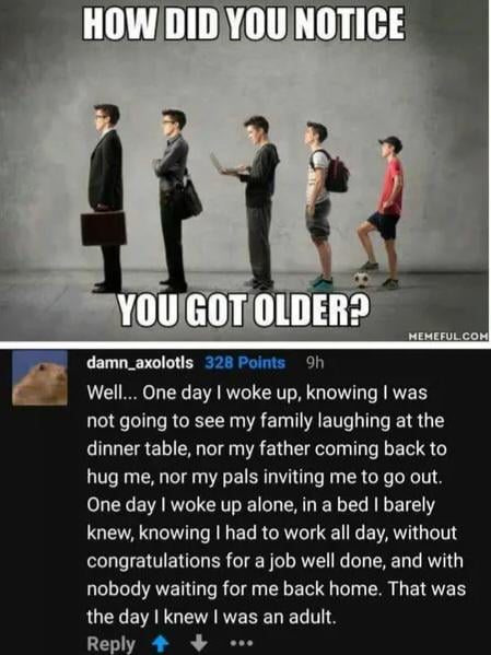 How did you notice you got older? - 9GAG
