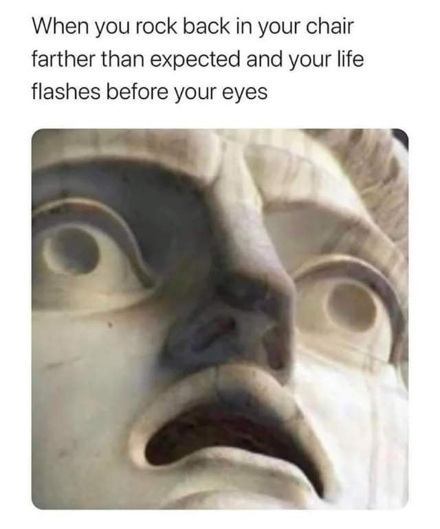 Or when you miss a step walking downstairs - 9GAG