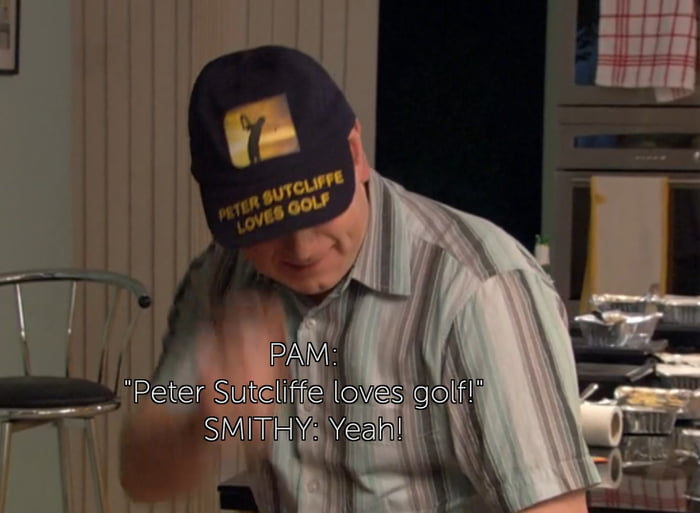 We've got a Gavin Shipman, a Stacy West and a Peter Sutcliffe. All we ...