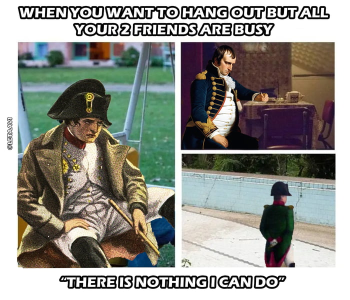 Napoleon is sad - 9GAG