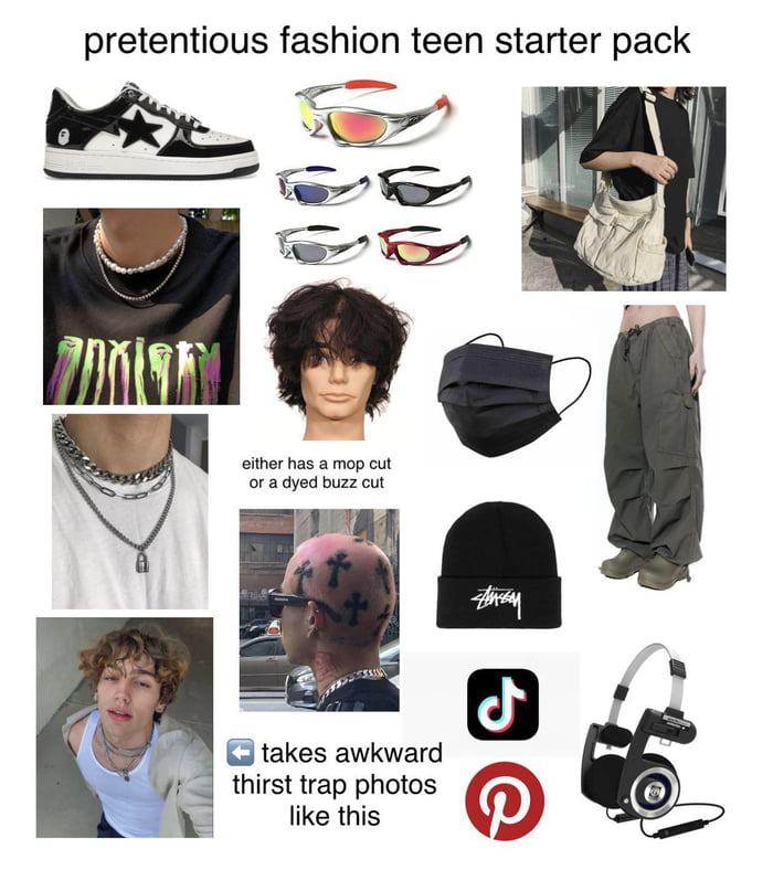 Pretentious fashion teen starter pack - 9GAG