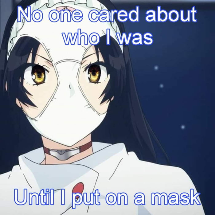 Until I put a mask - 9GAG