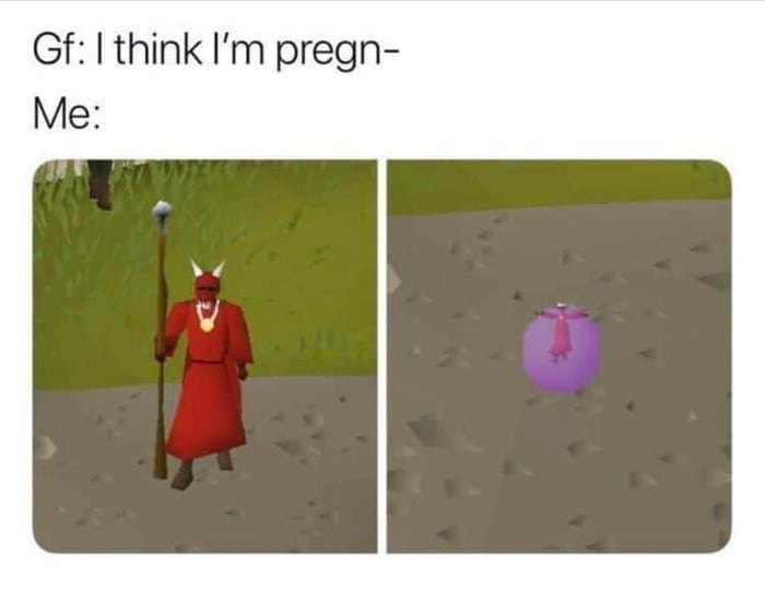 Just got back into Oldschool RuneScape and decided to steal this meme ...
