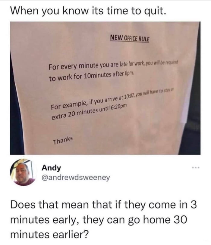 In that case I will come 48 minutes early - 9GAG