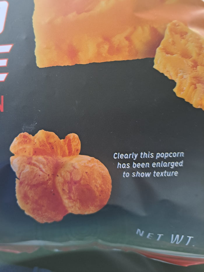 The way this bag of popcorn worded the "enlarged to show detail ...