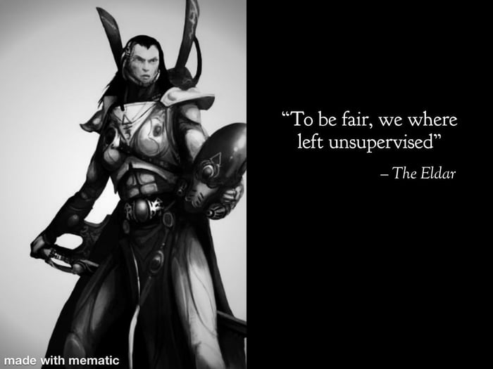 Eldar Lore in a Nutshell - 9GAG