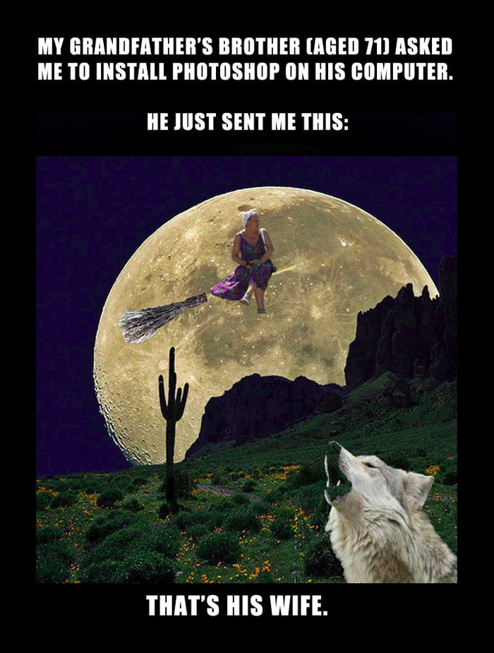 Photoshop is a very useful tool - 9GAG