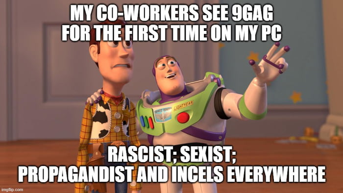 Showing my co-workers 9gag - 9GAG