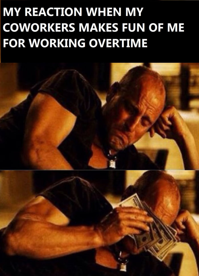 What motivates me? MONEY! - 9GAG