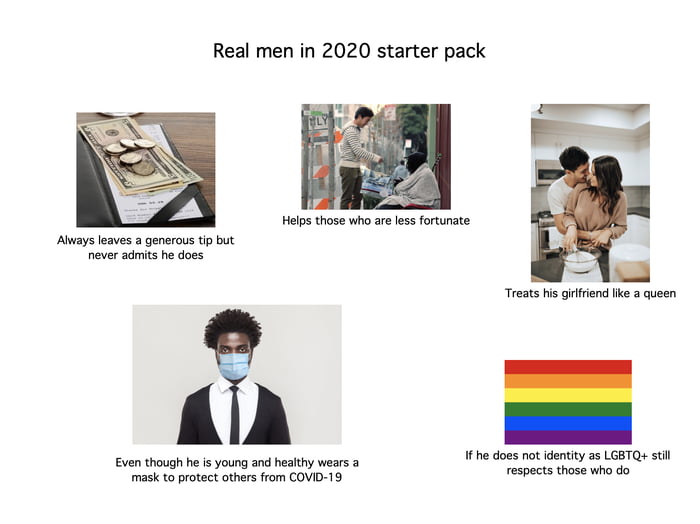Real men in 2020 starter pack - 9GAG