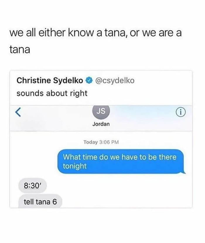 Everyone knows a Tana - 9GAG