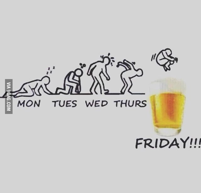 Friday. Best day of the week for me - 9GAG