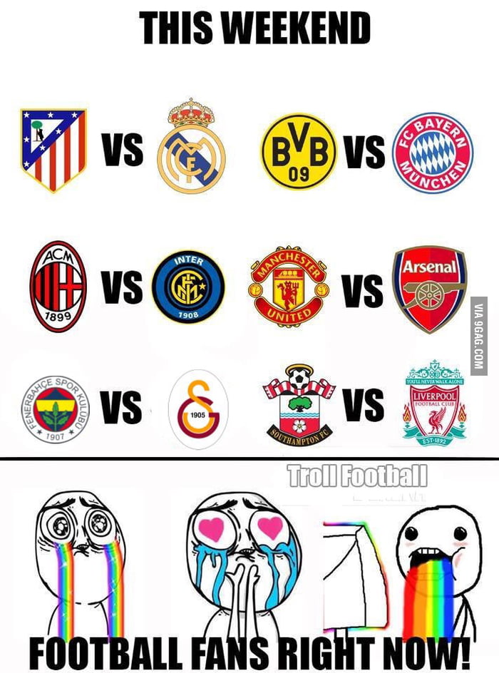 Football matches this weekend - 9GAG