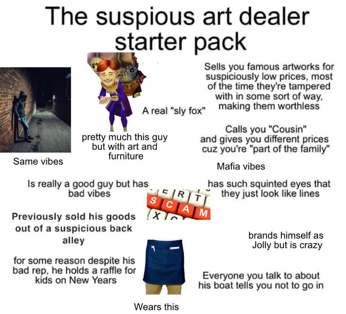 The art dealer who might be a scammer starter pack - 9GAG