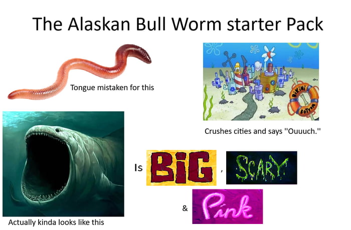 The Alaskan Bull Worm Starter Pack - 9GAG